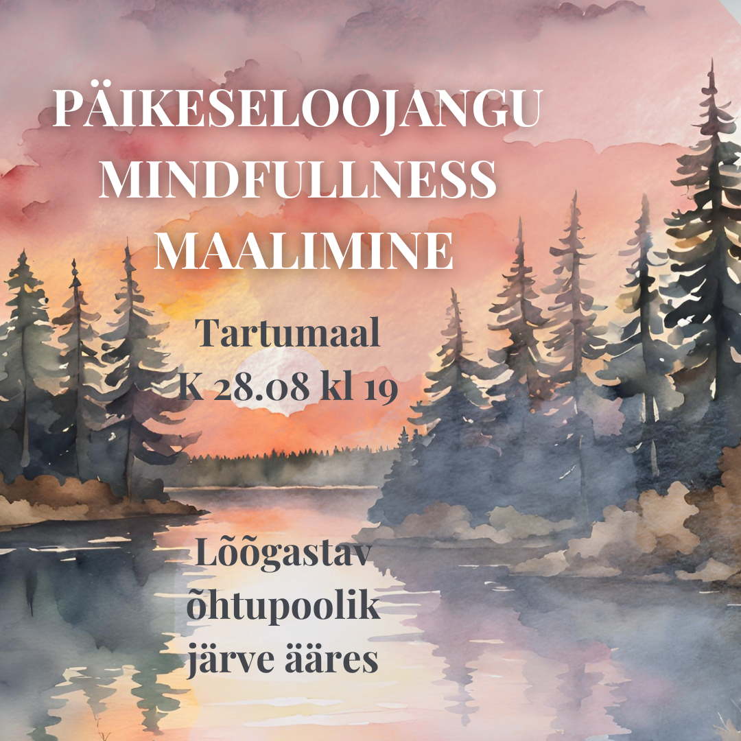 Kunstikohvik Lummus – Päikseloojangu mindfullness maalimine Tartumaal