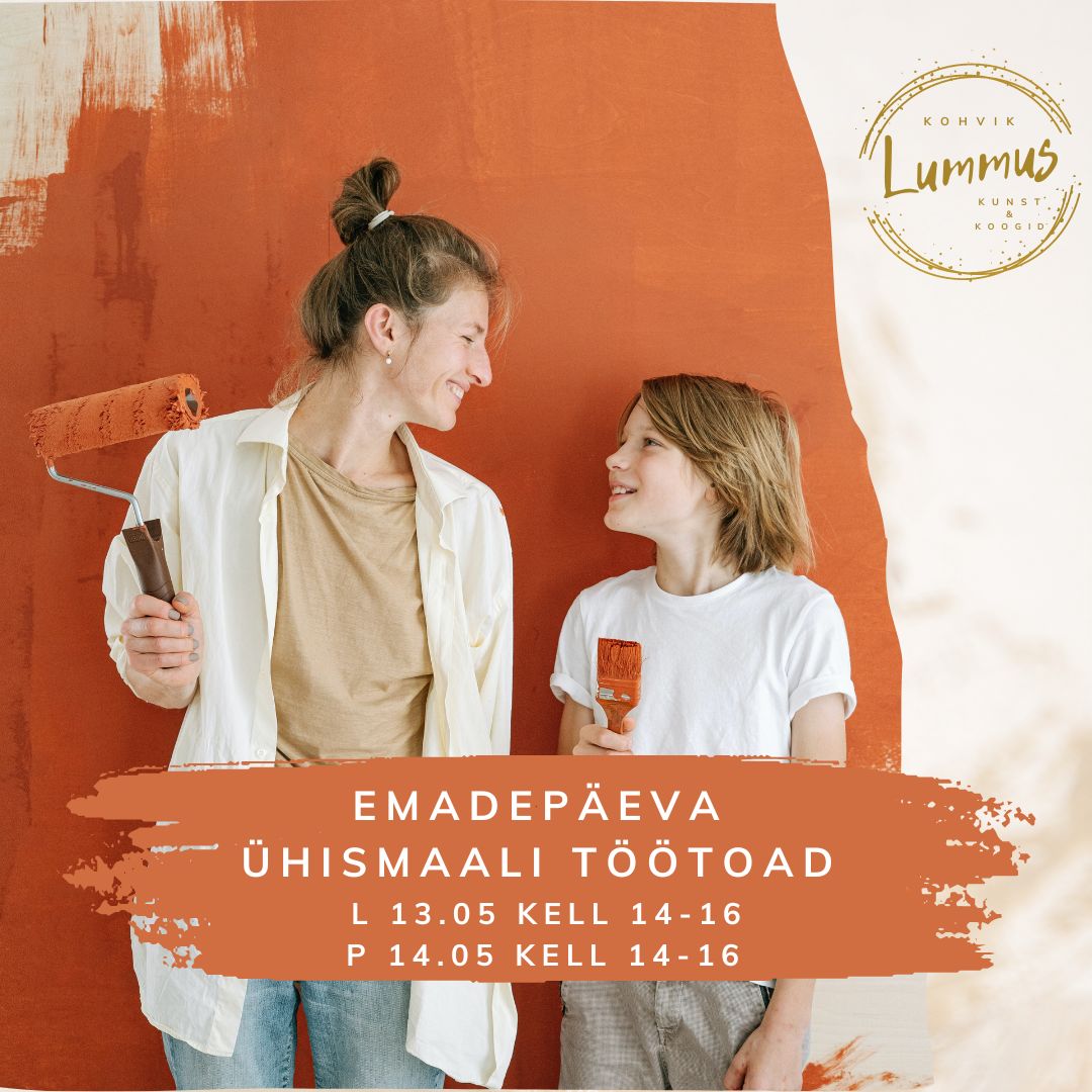 Kunstikohvik Lummus – Emadepäeva töötoad 13.05 & 14.05
